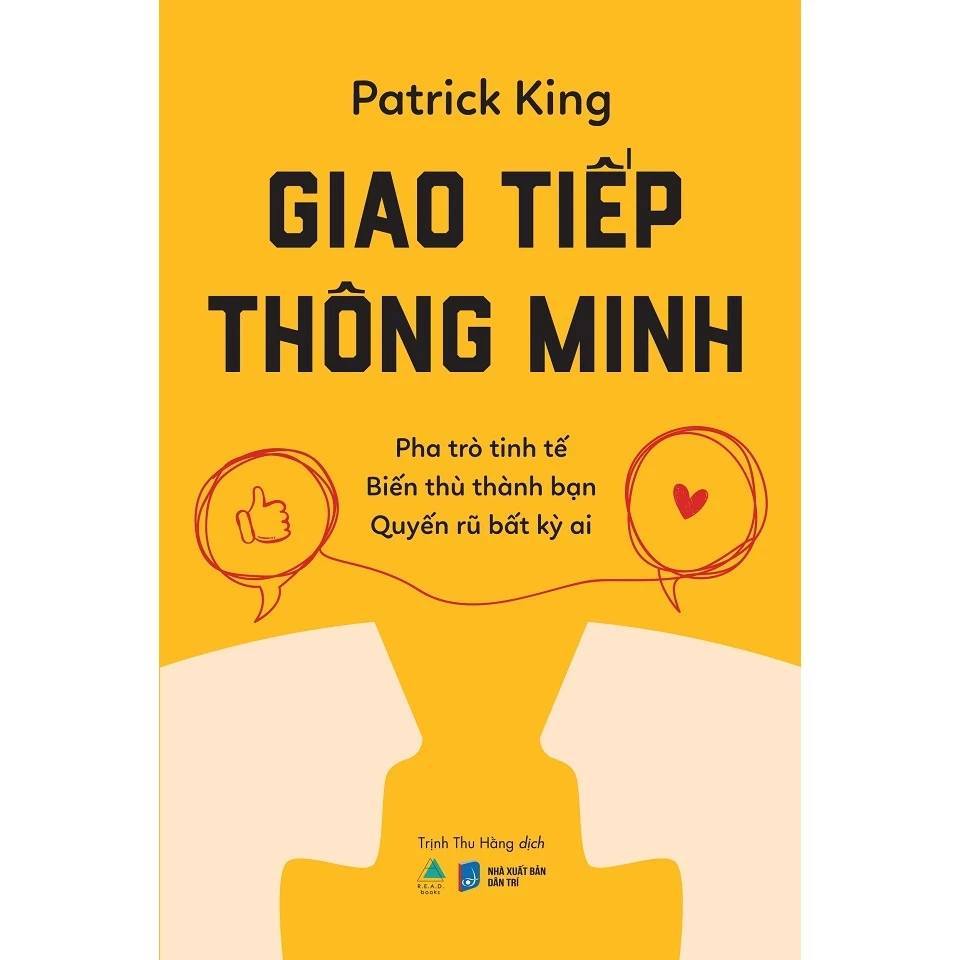 Sách - Giao Tiếp Thông Minh - Tác giả Patrick King | Shopee Việt Nam