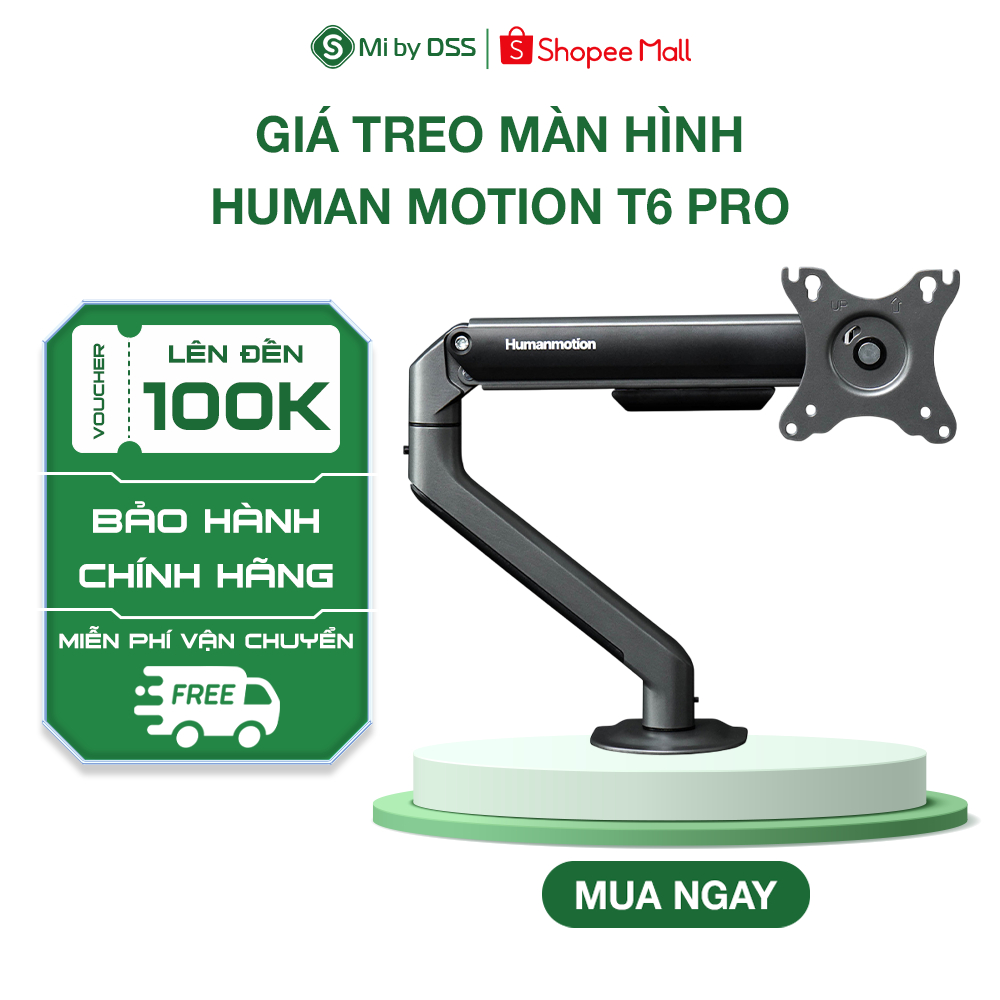ARM màn hình | Giá treo màn hình Human Motion T6 Pro - T6 Pro Dual ...