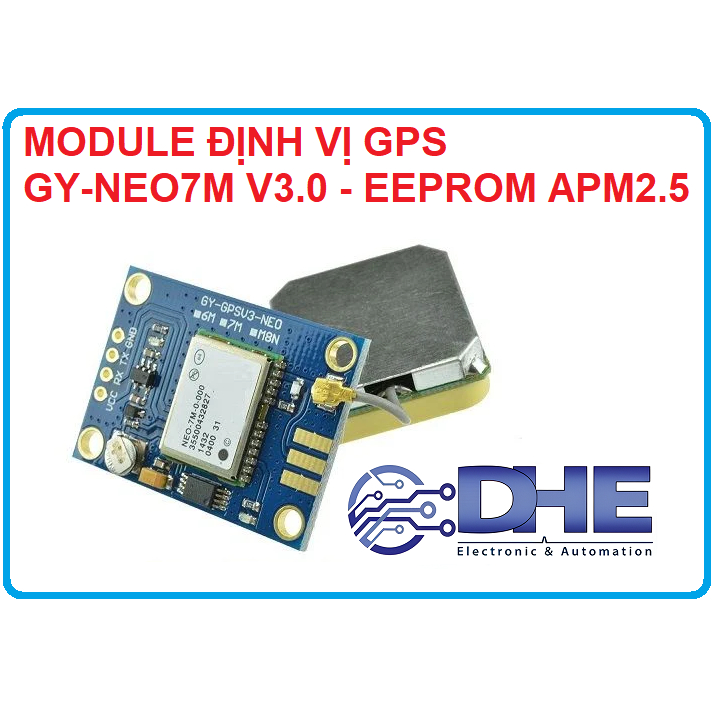 MODULE ĐỊNH VỊ GPS GY-NEO7M V3.0 - EEPROM APM2.5 (Nâng cấp từ phiên bản ...