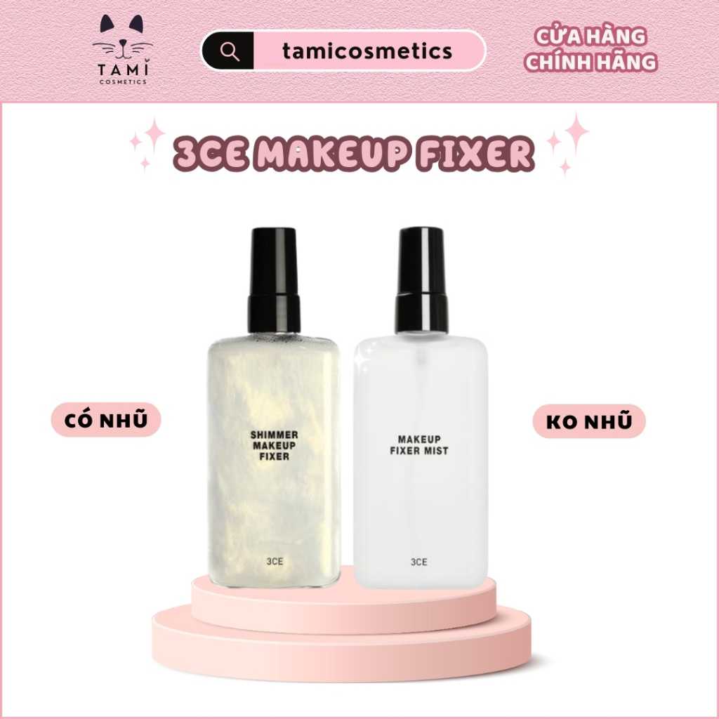 Xịt Khoáng Khoá Makeup 3ce Shimmer Makeup Fixer & Makeup Fixer Mist ...