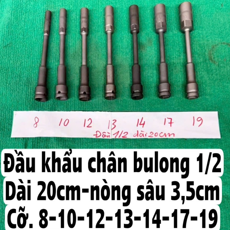 Đầu Khẩu nguyên khối 8mm-10mm-12mm-13mm-14mm-17mm-19mm dài 20cm chân 1/ ...