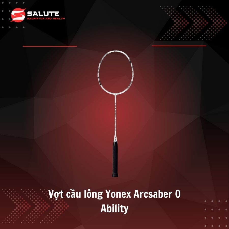 Vợt cầu lông Yonex Arcsaber 0 Ability Chính Hãng | Shopee Việt Nam