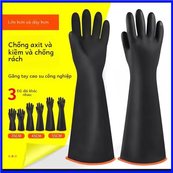 GĂNG TAY CHỐNG HÓA CHẤT VÀ AXIT, GĂNG TAY CAO SU DÀI 35cm, 45cm, 55cm ...