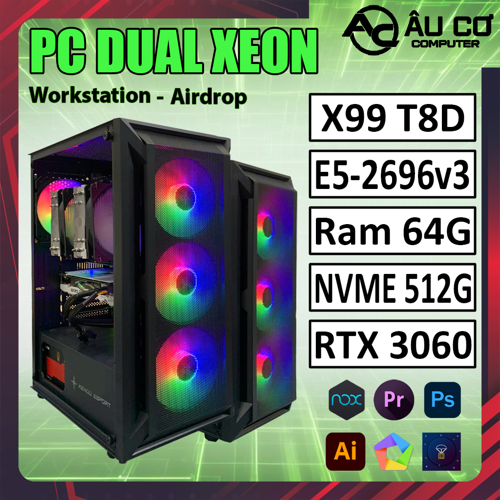 PC Dual Xeon - PC Workstation - PC Gaming Đồ hoạ Bộ Máy XEON Đôi Chuyên ...
