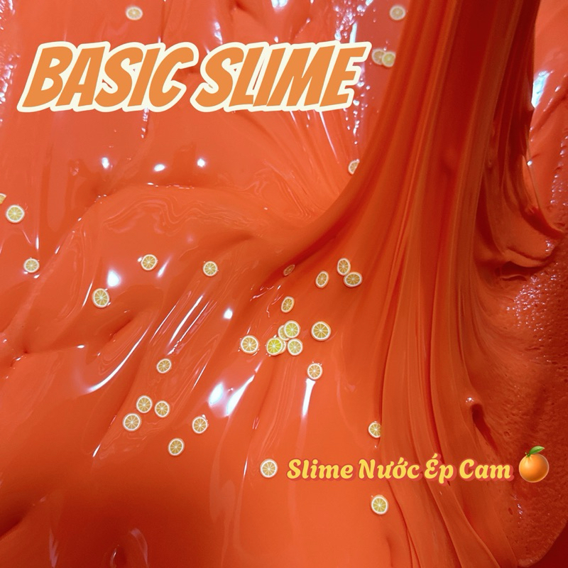 [ SẴN ] Basic Slime ( Slime bóng ) - Slime “ Nước Cam “ - Haphuonganhuyslime chất nhờn ma quái ...