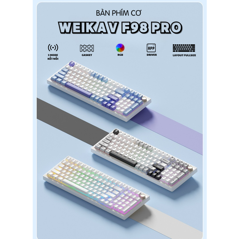 Bàn phím cơ fullsize Weikav F98 Pro - 3 mode kết nối - Led RGB - Gasket mount - Pin 4000mAh ...
