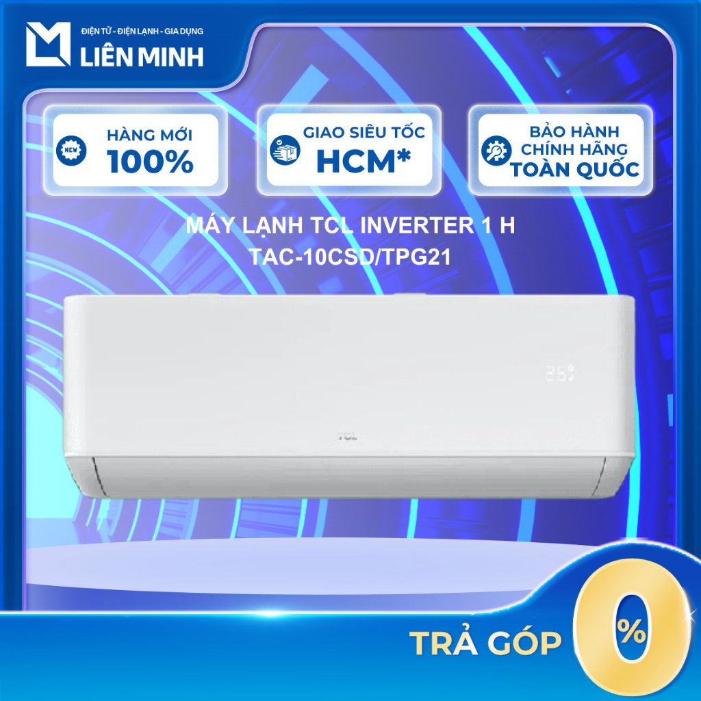 [GIÁ MÁY] TAC-10CSD/TPG21 - Máy Lạnh TCL Inverter 1 HP - Bảo Hành Chính ...