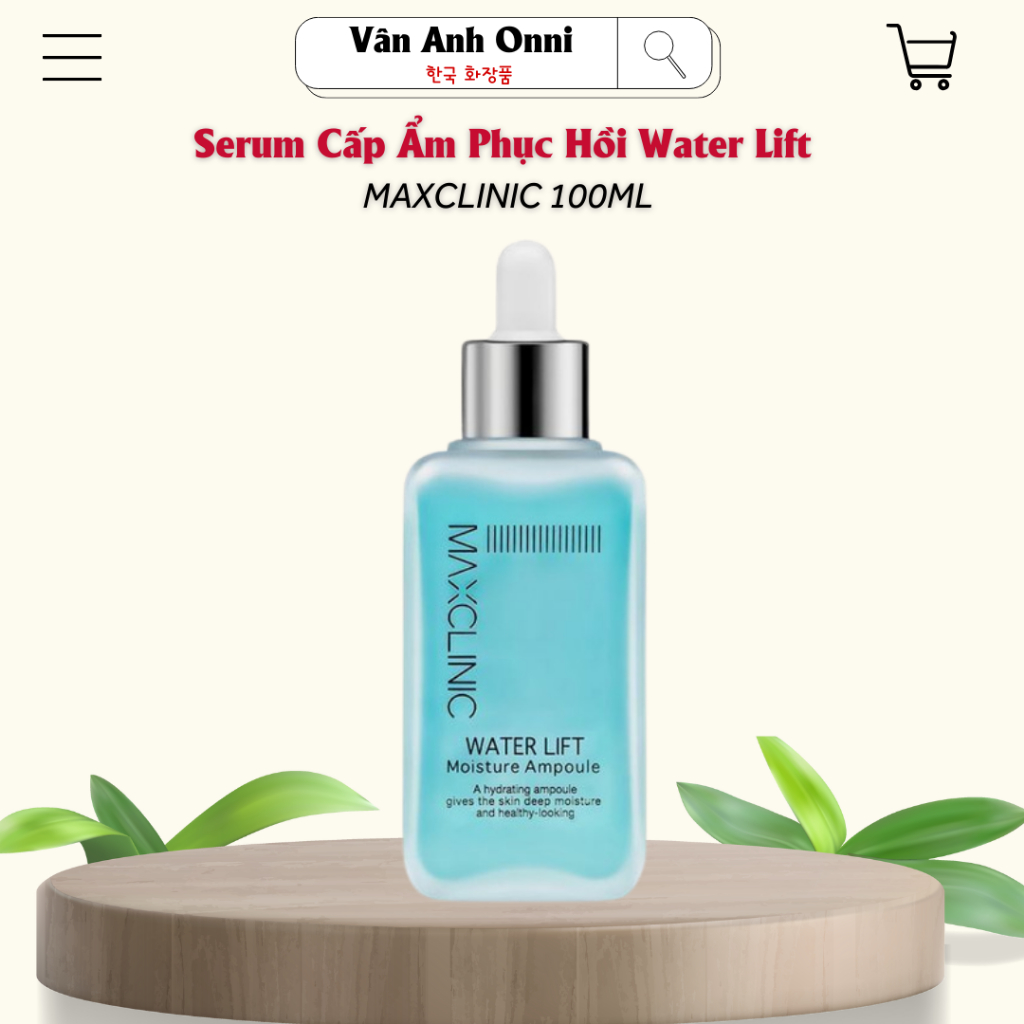 Tinh Chất Dưỡng Ẩm Cấp Nước Maxclinic Water Lift Moisture Ampoule 100ml | Shopee Việt Nam