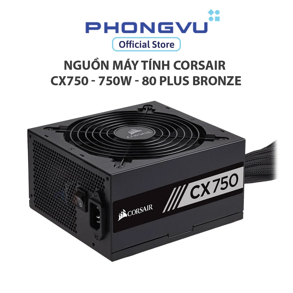 Nguồn máy tính CORSAIR CX750 - 750W - 80 Plus Bronze - Bảo hành 60 tháng | Shopee Việt Nam