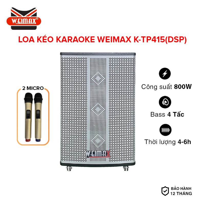 Loa Kéo Karaoke WEIMAX Bass 4 Tấc Bluetooth K-TP415 DSP Bass Mạnh Loa Cao To Công Suất 800W Âm ...