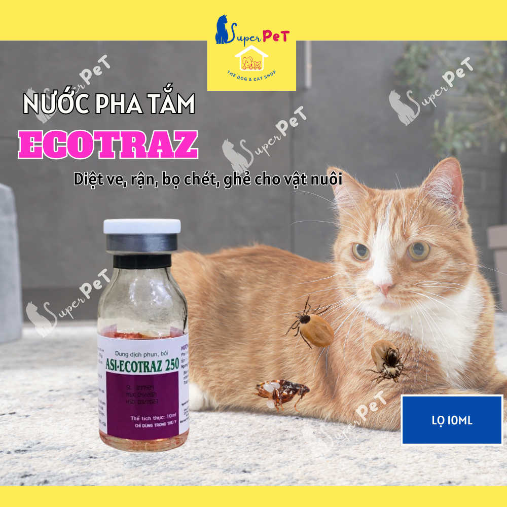 Nước Pha Tắm Ecotraz 10ml Hỗ Trợ Làm Sạch Ve Ghẻ, Rận, Bọ Chét, Rệp ...