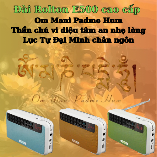 Đài Rolton E500 nghe Om Mani PadmeHum giai điệu nhẹ nhàng thần chú diệu kỳ Lục Tự Đại Minh ...
