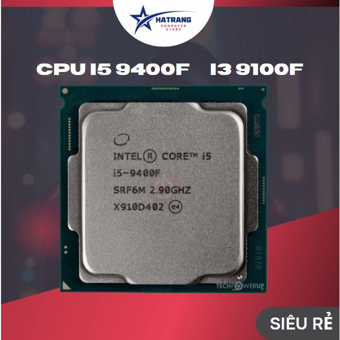 Cpu i5 9400F, i5 8400, i5 9400, i3 9100, i3 9100F, i3 8100.Bộ vi xử lý ...