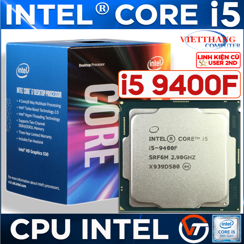 CPU i5 9400F Coffee Lake Thế hệ Intel thứ 9 Socket 1151 cho Main H310, B360, B365 ... ( Cũ - 2nd ...