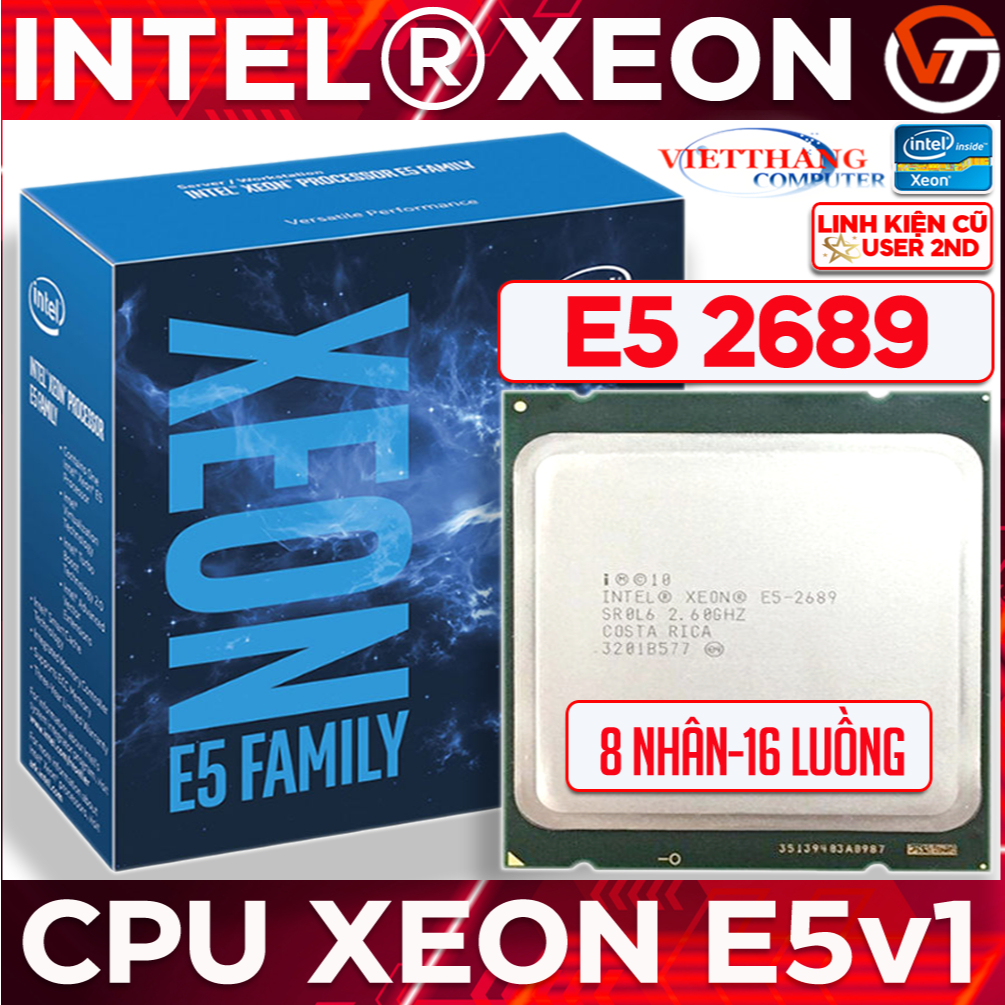 CPU Intel Xeon E5 2689 ( 2.6 GHz - 3.6 GHz,20M,8C/16T) Xung cao Giả lập - Chơi Game Cho X79 (Cũ ...