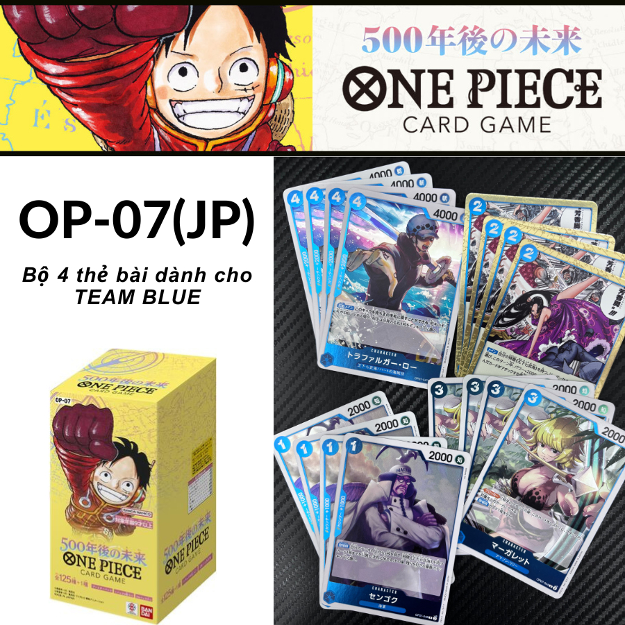 [Chính Hãng] Thẻ bài One Piece Card Game 500 Years OP-07 dành cho TEAM XANH DƯƠNG | 4 cards / 1 ...