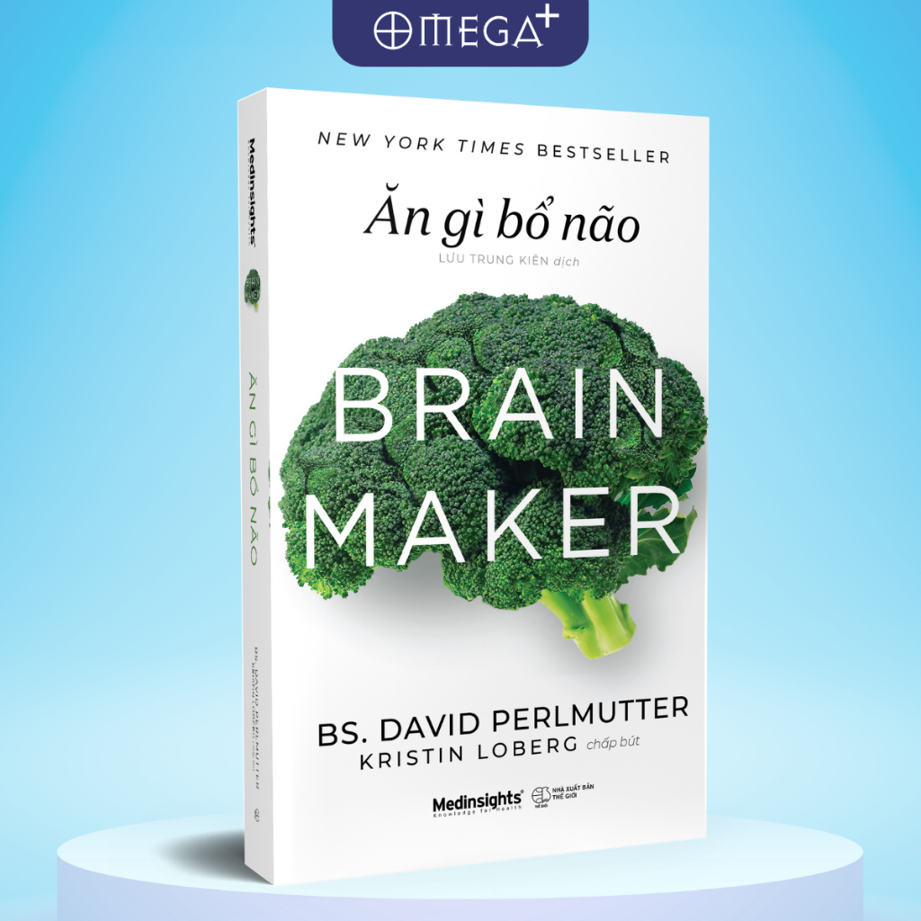 Sách BRAIN MAKER Ăn Gì Bổ Não: Hiểu Hết Gốc Rễ Của Những Căn Bệnh Về ...