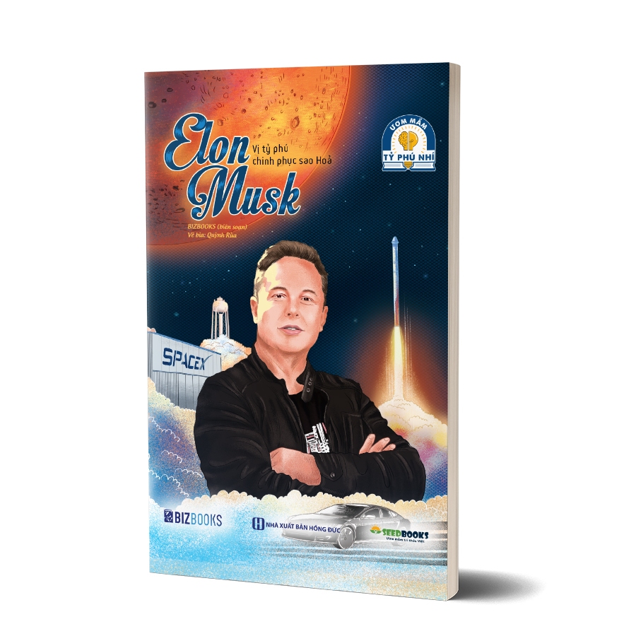 Sách Elon Musk: Vị Tỷ Phú Chinh Phục Sao Hoả - Bộ Sách Ươm Mầm Tỷ Phú ...