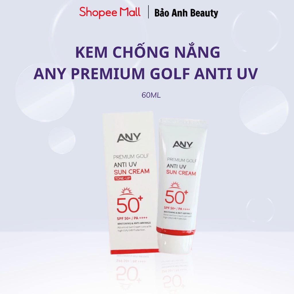 Kem Chống Nắng ANY PREMIUM GOLF ANTI UV Nâng Tông Cao Cấp - Bảo Anh Beauty - 60ml | Shopee Việt Nam