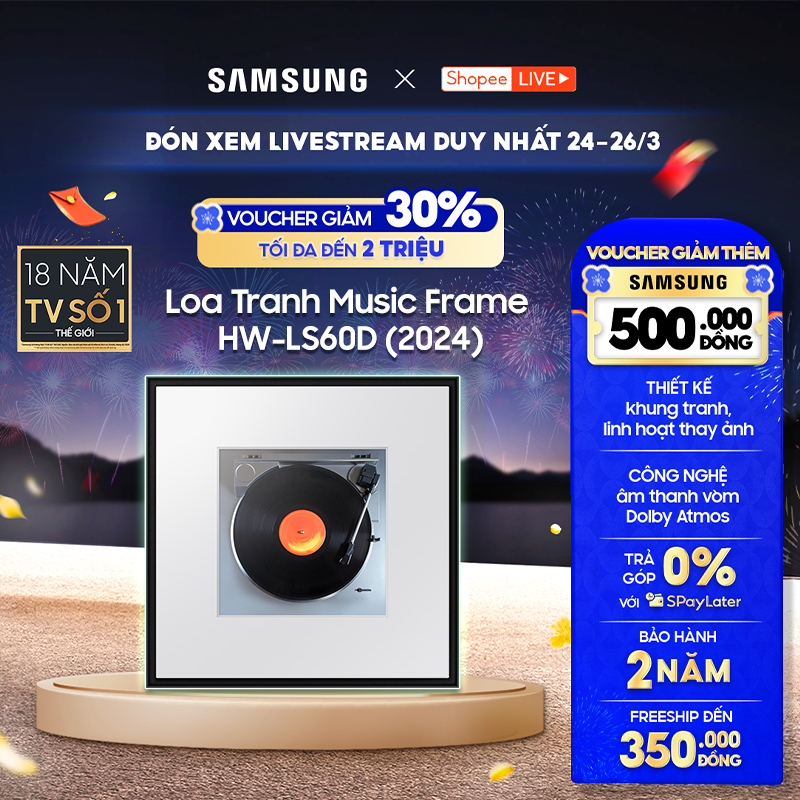 [Livestream] Loa Tranh Samsung Music Frame | Shopee Việt Nam