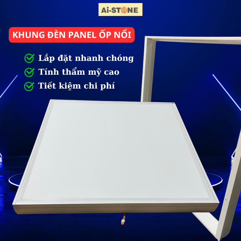 Khung đèn Panel ốp nổi 600x600 lắp đặt nhanh chóng dễ dàng tính thẩm mỹ cao 60cm x 60cm Ai-Stone ...
