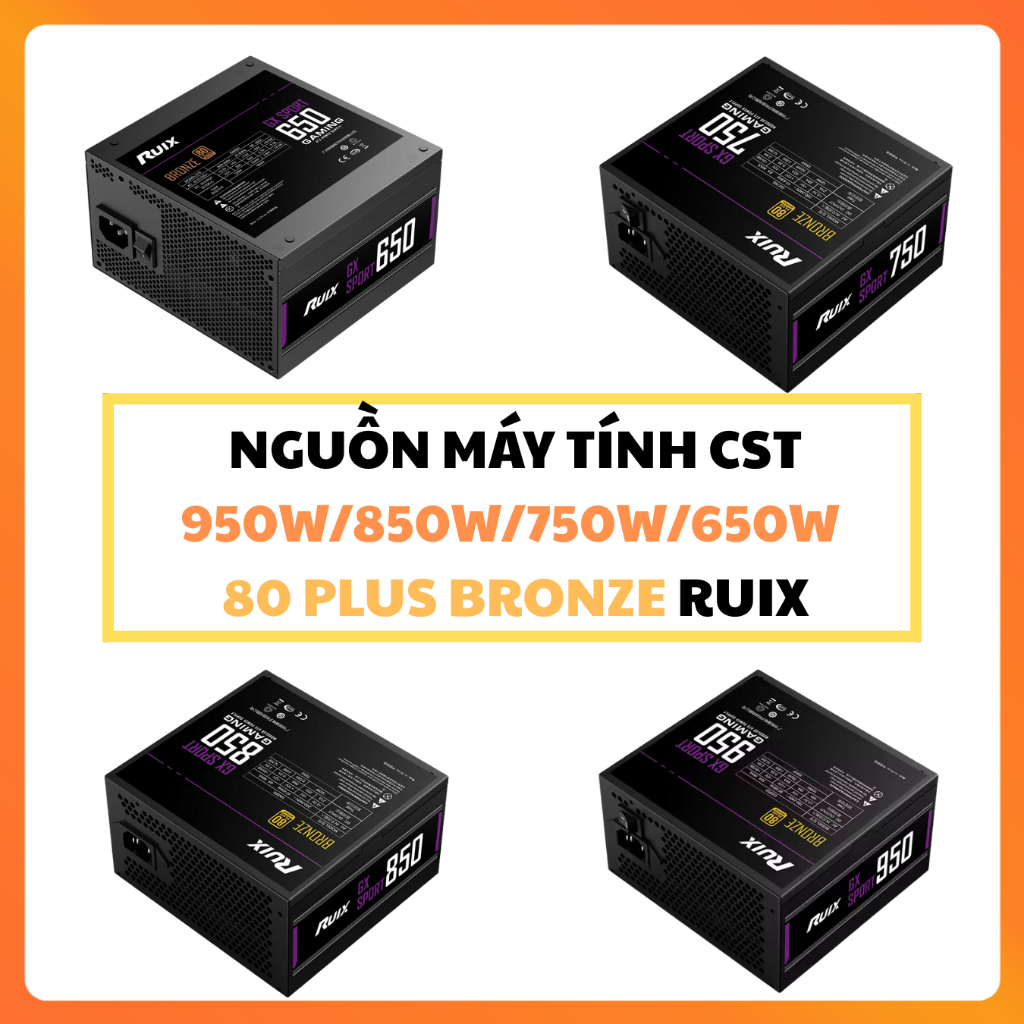 Nguồn Máy Tính RUIX 550W/650W/750W/850W 80 Plus Bronze – Power Supply ...