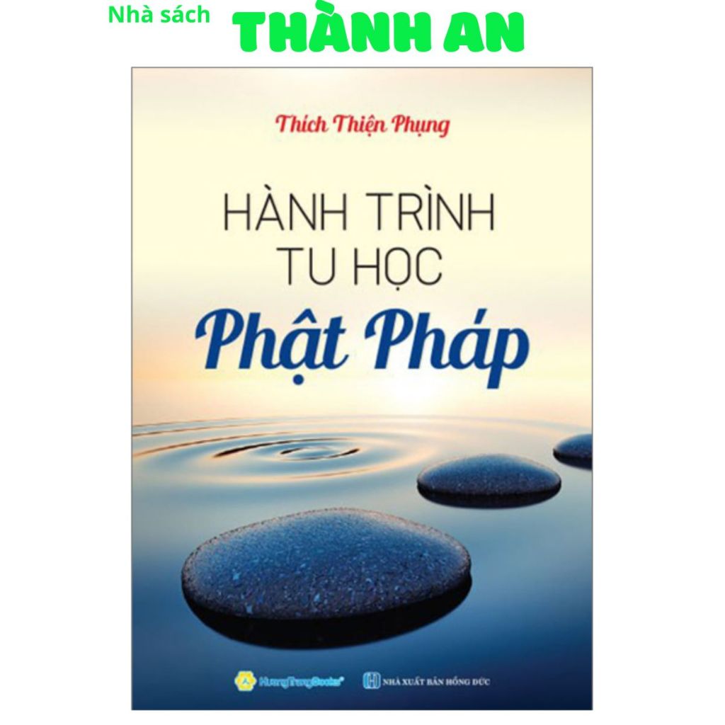 Sách - Hành Trình Tu Học Phật Pháp (Thích Thiện Phụng,Nhà Sách Thành An ...