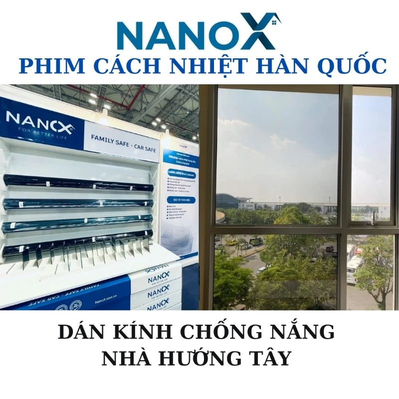 phim cách nhiệt, dán kính cách nhiệt chống nắng, chống nóng, chóng chói hiệu quả [NANOX ...
