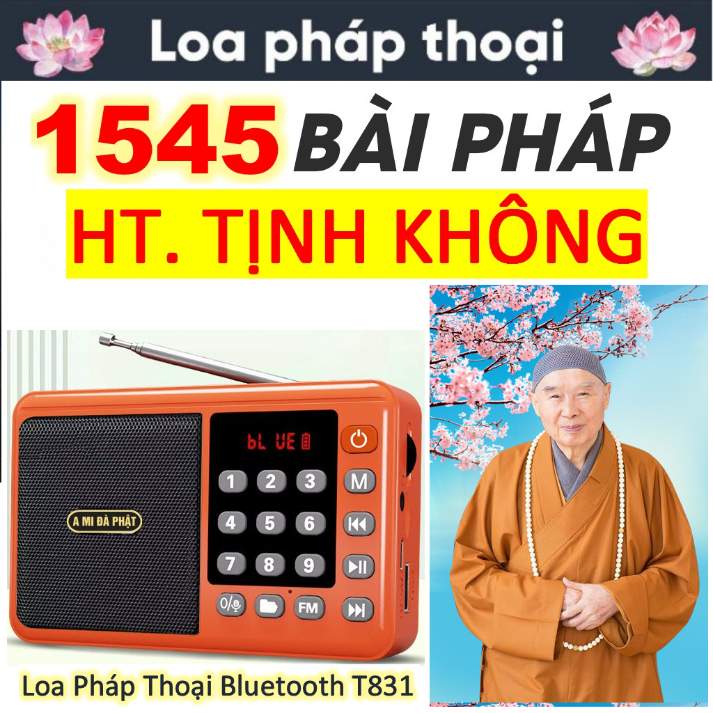 Loa Pháp Thoại A Mi Đà Phật T831 Chép Sẵn 1545 Bài Giảng Hòa Thượng ...