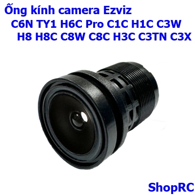 [HCM] - Ống kính Camera CCTV PTZ Ezviz C6N TY1 TY2 H6C Pro C1C H1C H6 C6 E6 C3W H8 H8C C8W C8C ...