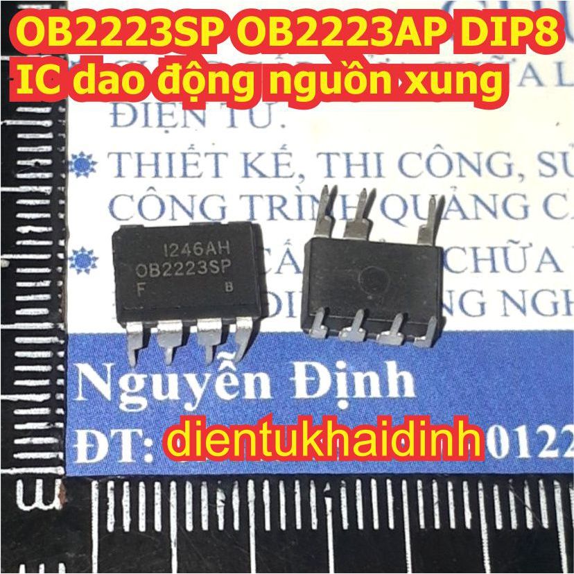 5 con OB2223SP OB2223AP OB2223 DIP7 IC dao động nguồn xung kde9662 ...