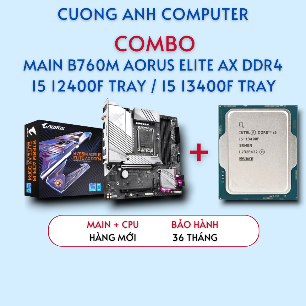 Combo Mainboard GIGAB760M AORUS ELITE AX DDR4 + CPU INTEL I5 12400F TRAY / I5 13400F TRAY ...