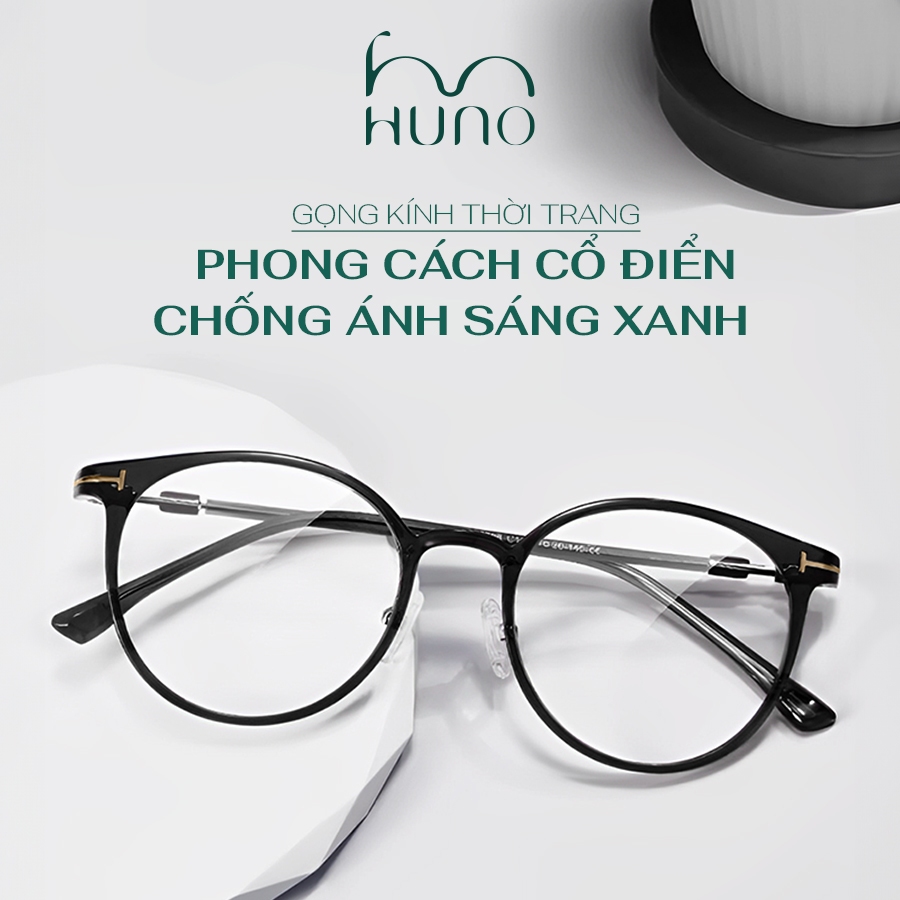 Kính thời trang HUNO, Gọng kính Nam Nữ thiết kế dáng tròn cổ điển, chất liệu siêu bền, siêu nhẹ ...