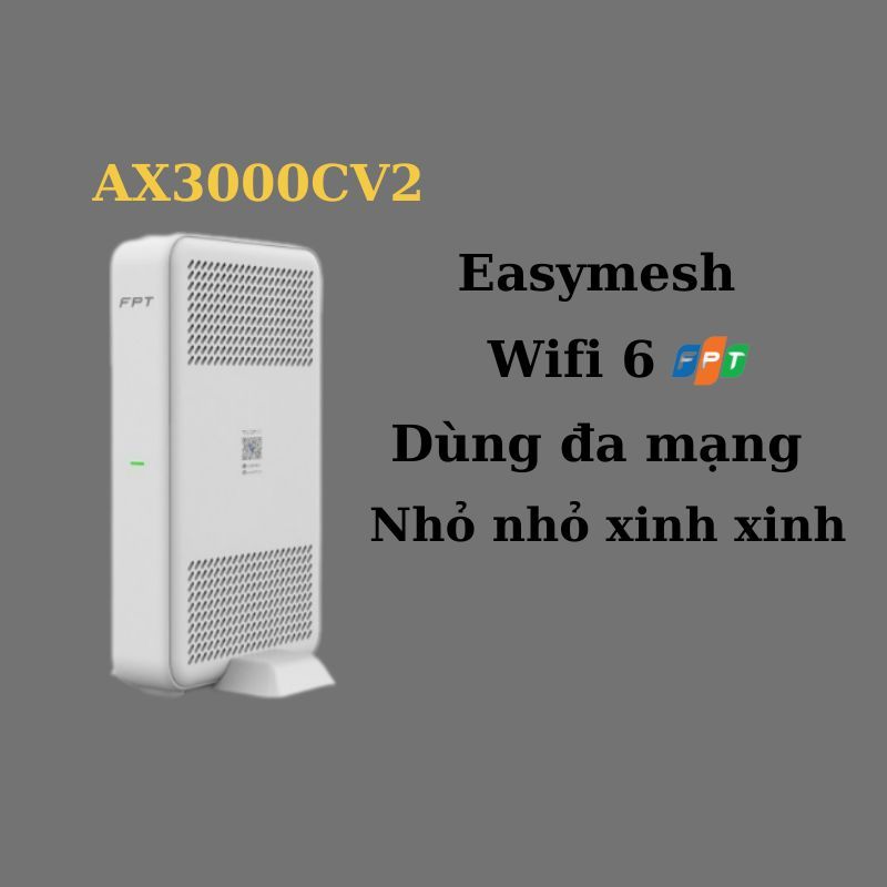 (Hàng cũ) Mesh AX3000CV2 FPT, mesh wifi 6 dùng đa mạng, hỗ trợ ...