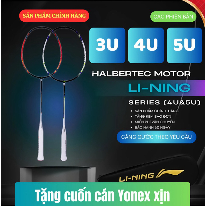 Vợt Lining Halbertec Motor 3U,4U,5U chính hãng,tặng cuốn cán và bao ...
