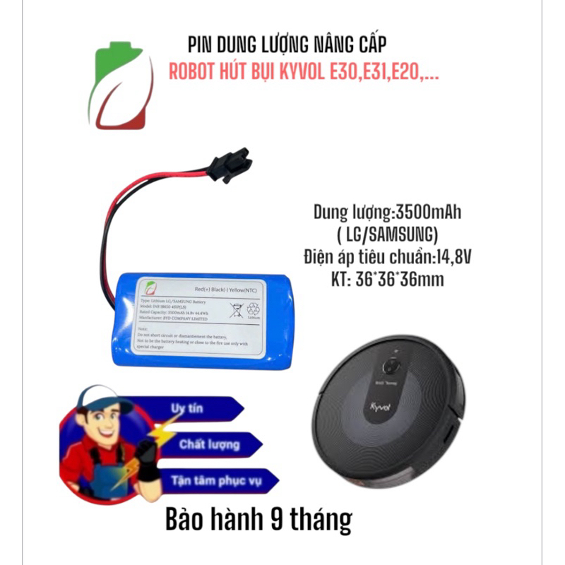 PIN ROBOT HÚT BỤI KYVOL CYBOVAC E30,E31,E20, DUNG LƯỢNG 3500MAH LG/SAMSUNG BẢO HÀNH 9 THÁNG ...