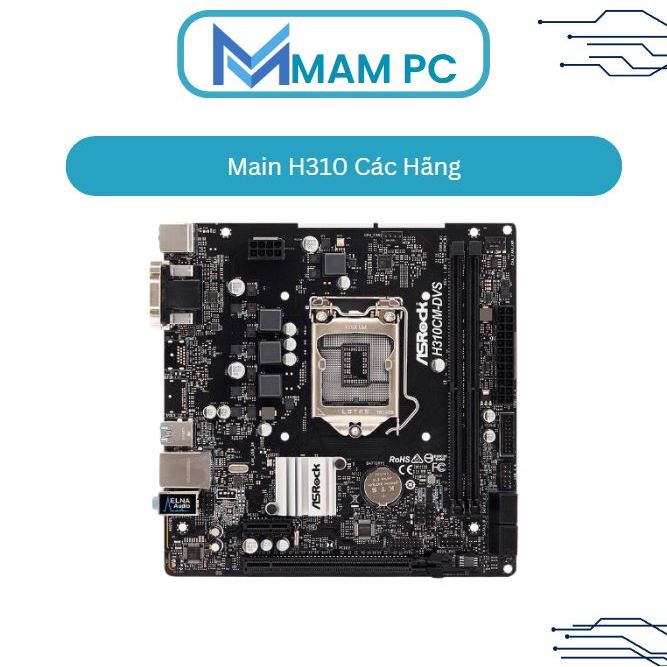 Main Boad Bo Mạch Chủ H310 Các Loại chạy CPU thế hệ thứ 8 và thứ 9.socket 1151V2 | Shopee Việt Nam
