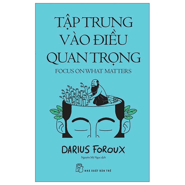 Sách - Tập Trung Vào Điều Quan Trọng - Focus On What Matters - Darius ...