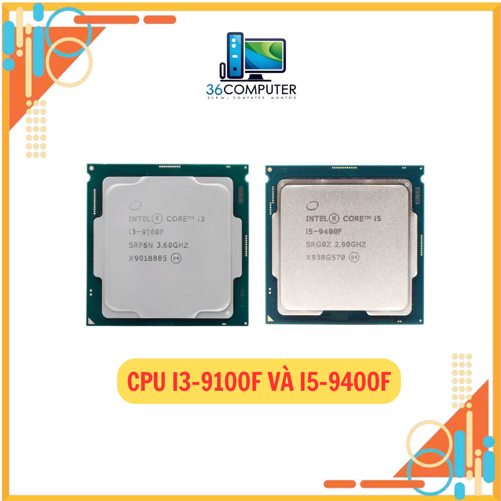 CPU i3-9100F và I5-9400F | Shopee Việt Nam