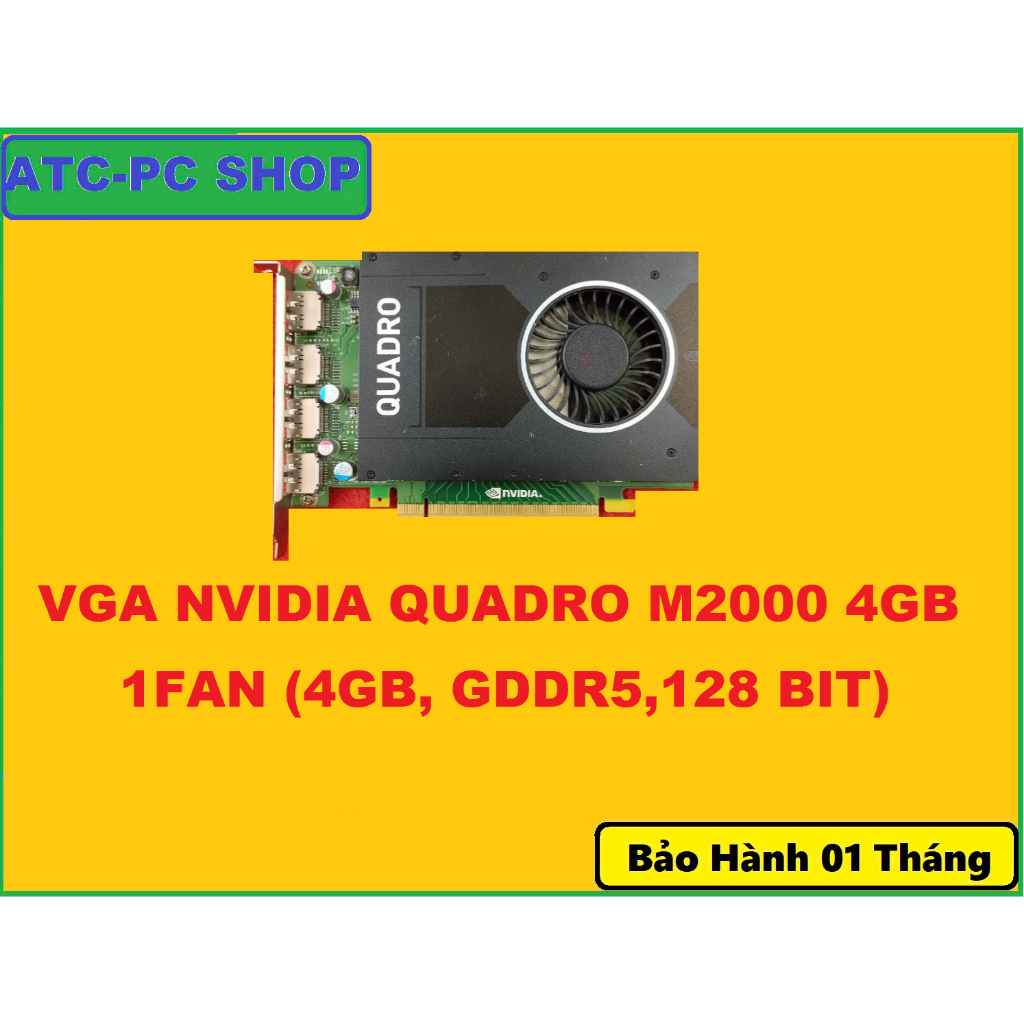 VGA CŨ NVIDIA QUADRO M2000/ M4000/4GB/8GB/K620 2GB 1FAN(DDR5,128/256BIT ...