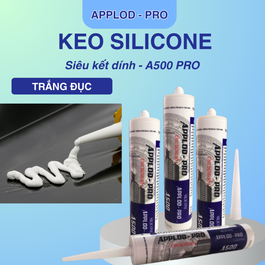KEO SILICONE APPLOD-PRO A500 (Trắng sữa) Siêu kết dính - Siêu đàn hồi ...