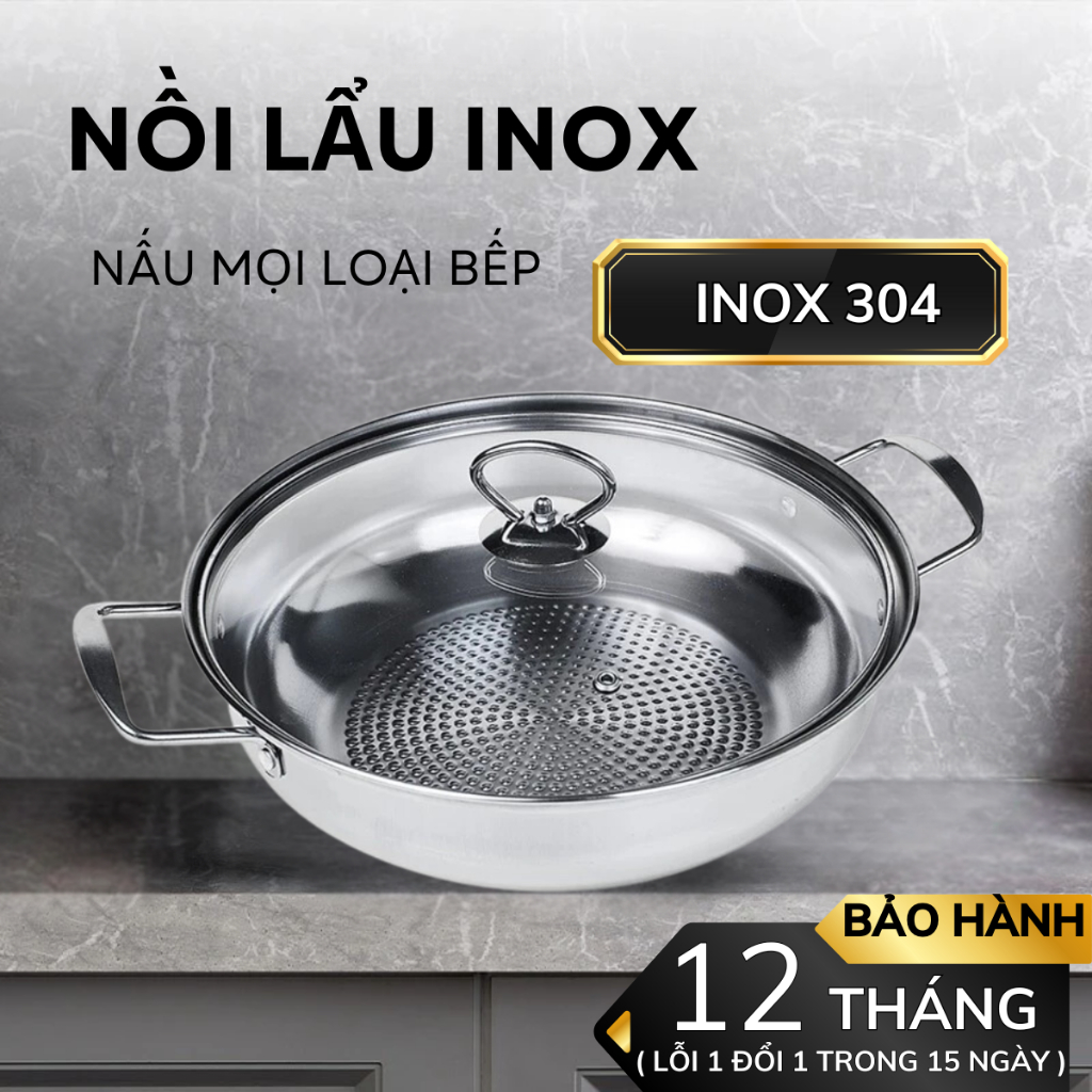 Nồi lẩu inox 304 đáy từ size 28cm dùng trên mọi loại bếp, phù hợp ăn ...