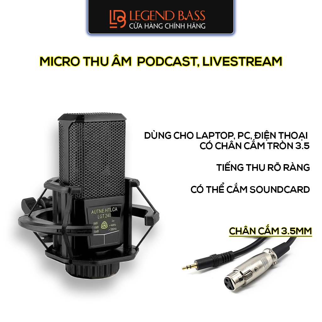 Micro Thu Âm Chất Lượng Cao AUTNE LGT 240 Mic Livestream Thu Âm Podcast ...