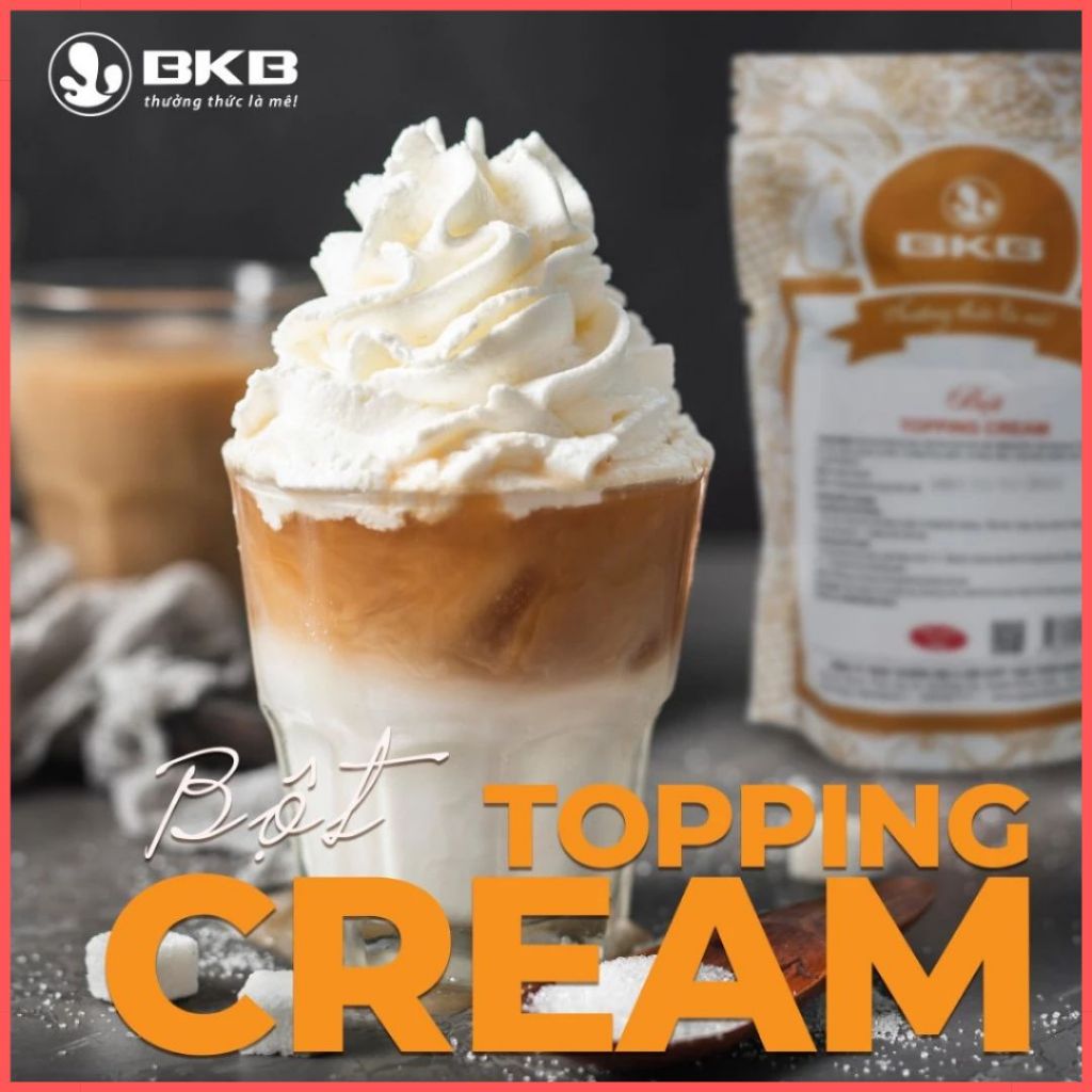 Bột Topping Cream BKB 500g – Đánh Bông Dễ, Hương Vị Béo Ngậy Chuẩn Quán ...