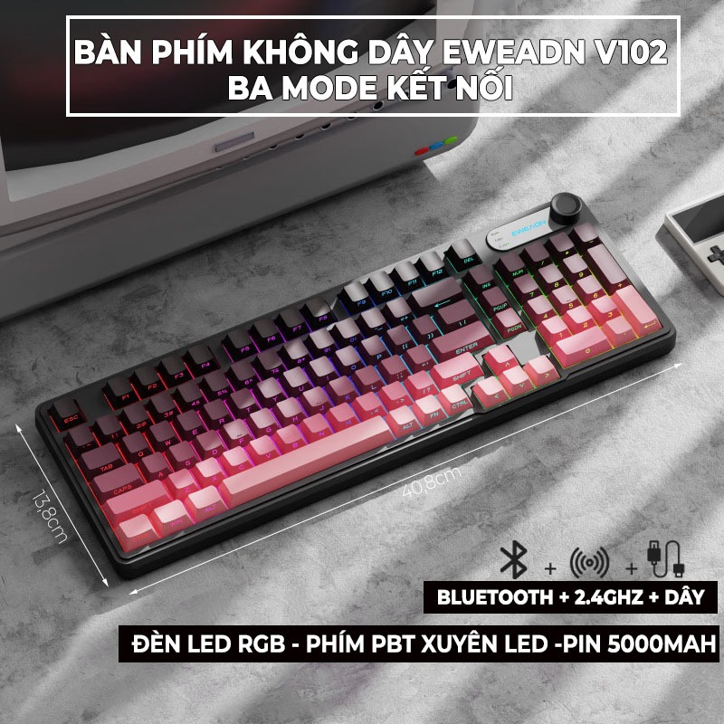 Bàn Phím Eweadn V102 Ba Mode Kết Nối Bluetooth 5.0 + 2.4GHz + Cắm Dây, Pin 5000mAh, Keycap PBT ...