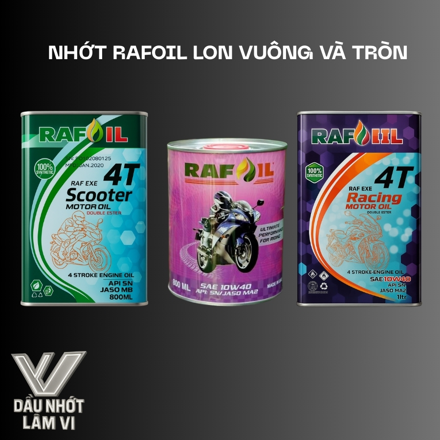 Nhớt RafOil lon vuông và lon tròn các loại dành cho xe số và xe tay ga ...