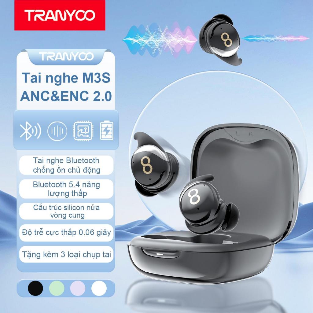 Tai Nghe Bluetooth 5.4 ANC Và ENC Công Nghệ TRANYOO T-M3S Thế Hệ Mới Chống Ồn Kháng Nước IPX5 ...