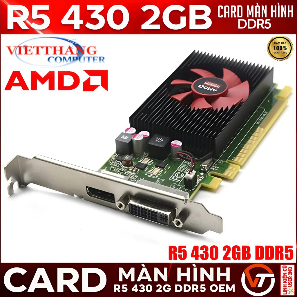 VGA - Card Màn Hình AMD R5 430 2GB DDR5 OEM Hàng tháo máy đồng bộ qua ...