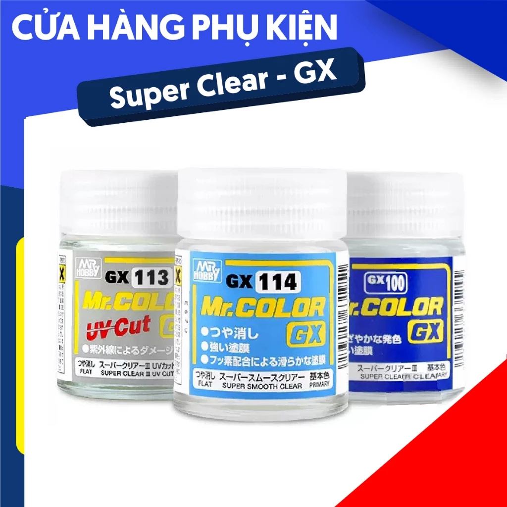 Lacquer (GX100, GX112 - GX114) MR.Color Super Clear – Sơn mô hình phủ ...