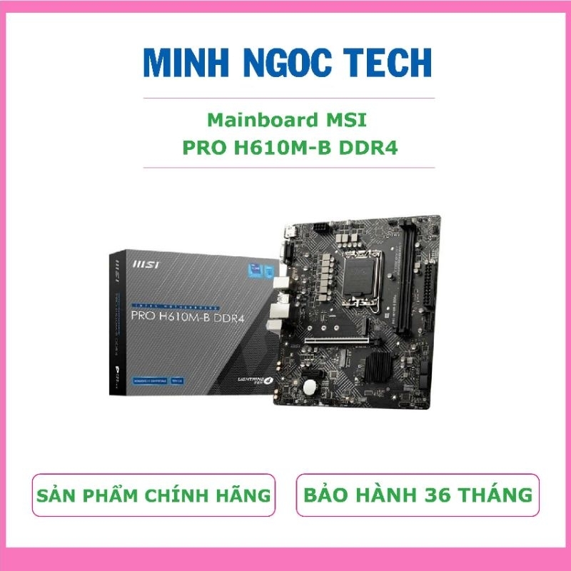 Mainboard MSI PRO H610M-B DDR4 | Intel H610, Socket 1700, M-ATX, 2 khe ...